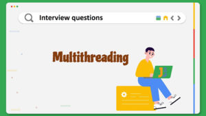Java Multithreading Interview Questions - Java2Blog