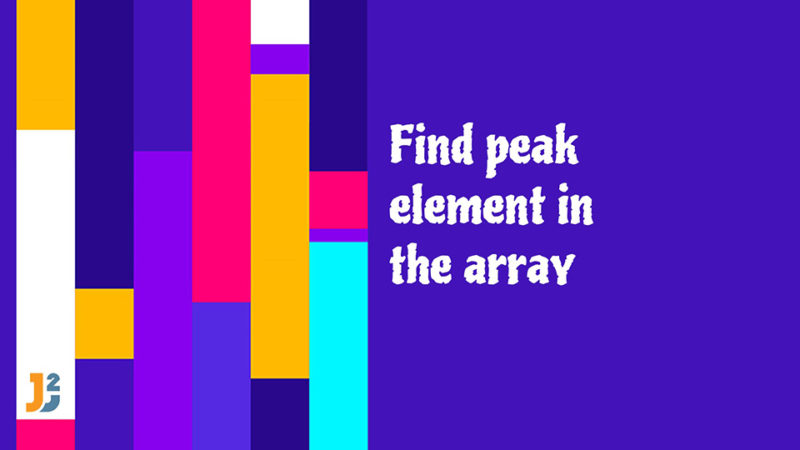Find peak element in the array - Java2Blog