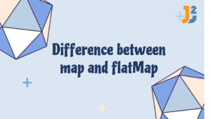 Difference between map and flatMap in java - Java2Blog