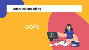 OOPS Interview Questions & Answers for Professional - Java2Blog