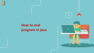 How to end program in java - Java2Blog