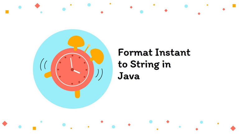 How to Format Instant to String in Java - Java2Blog