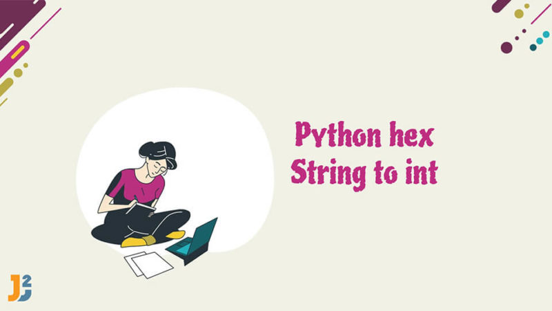 Python hex to int - Java2Blog