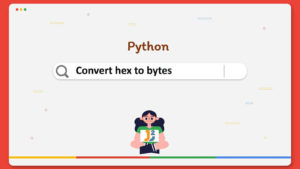 Convert Hex to bytes in Python - Java2Blog