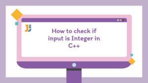 Check If Input Is Integer In C++ - Java2Blog