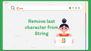 Remove Last Character From String in C++ - Java2Blog