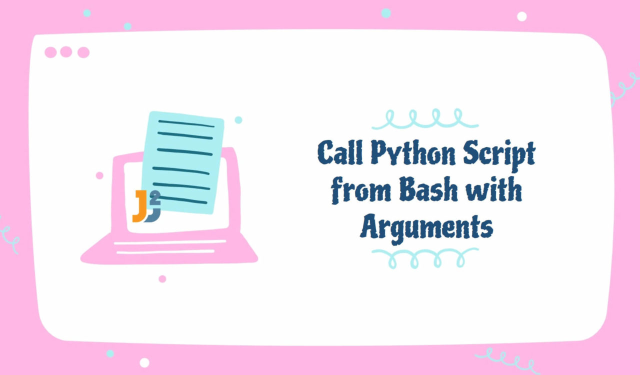 Call Python Script From Bash With Arguments 2 Ways Java2blog 8916