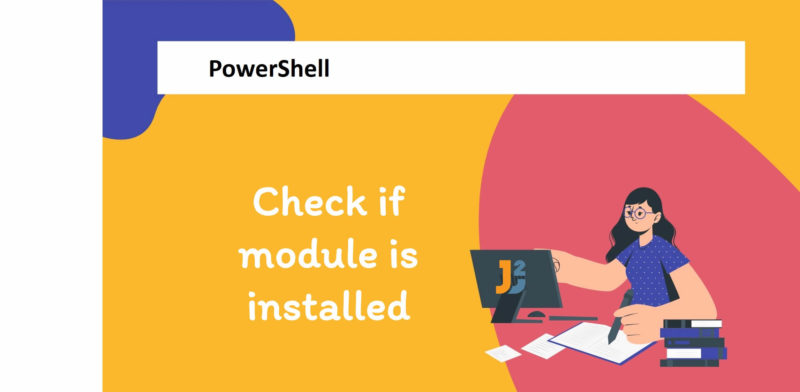 Powershell Check If Module Is Installed 3 Ways Java2blog