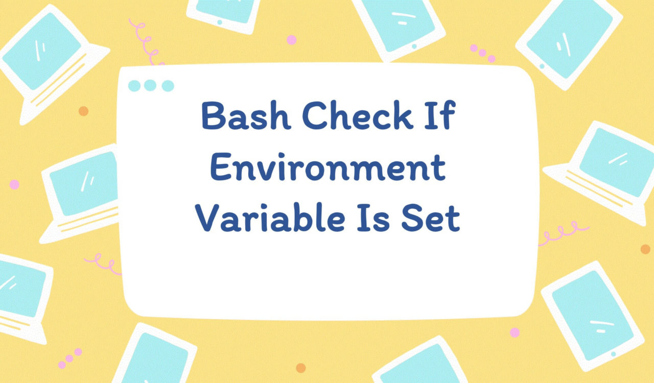 Bash Check If Environment Variable Is Set 5 Ways Java2blog
