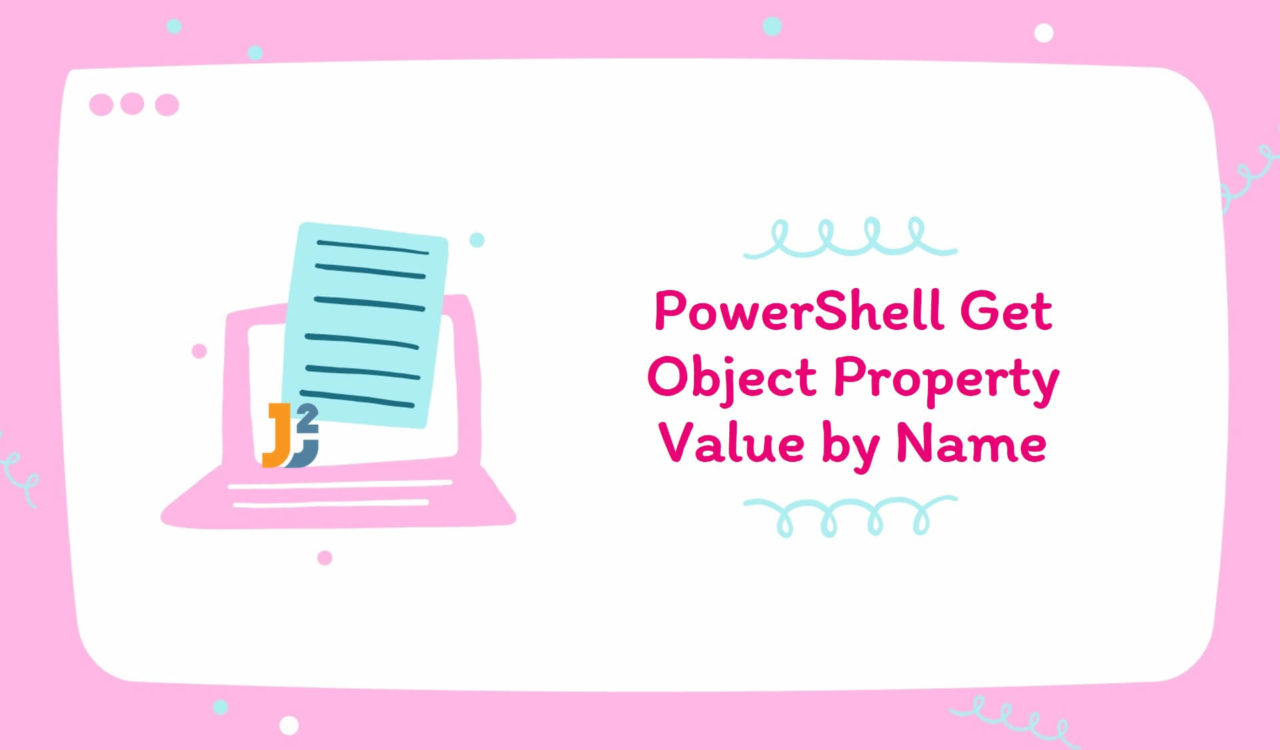 Powershell Get Object Property Value By Name 9 Ways Java2blog